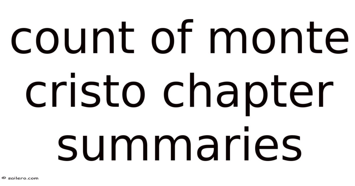Count Of Monte Cristo Chapter Summaries