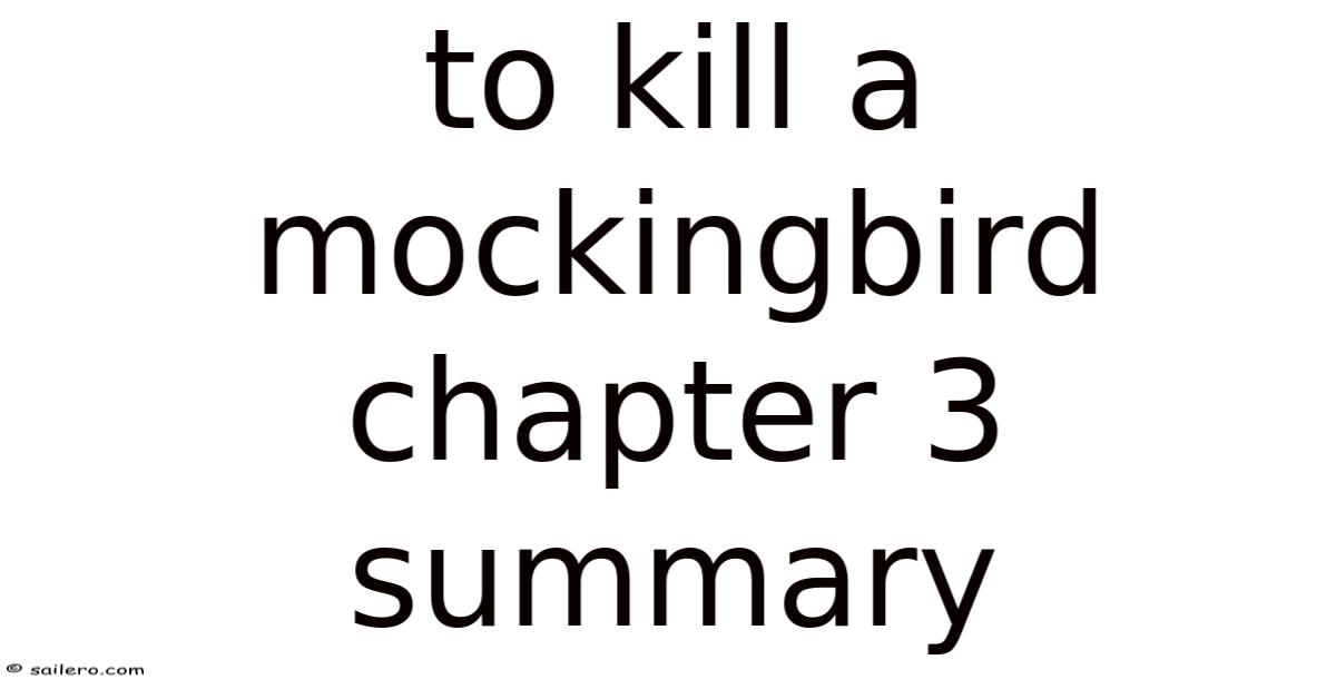 To Kill A Mockingbird Chapter 3 Summary